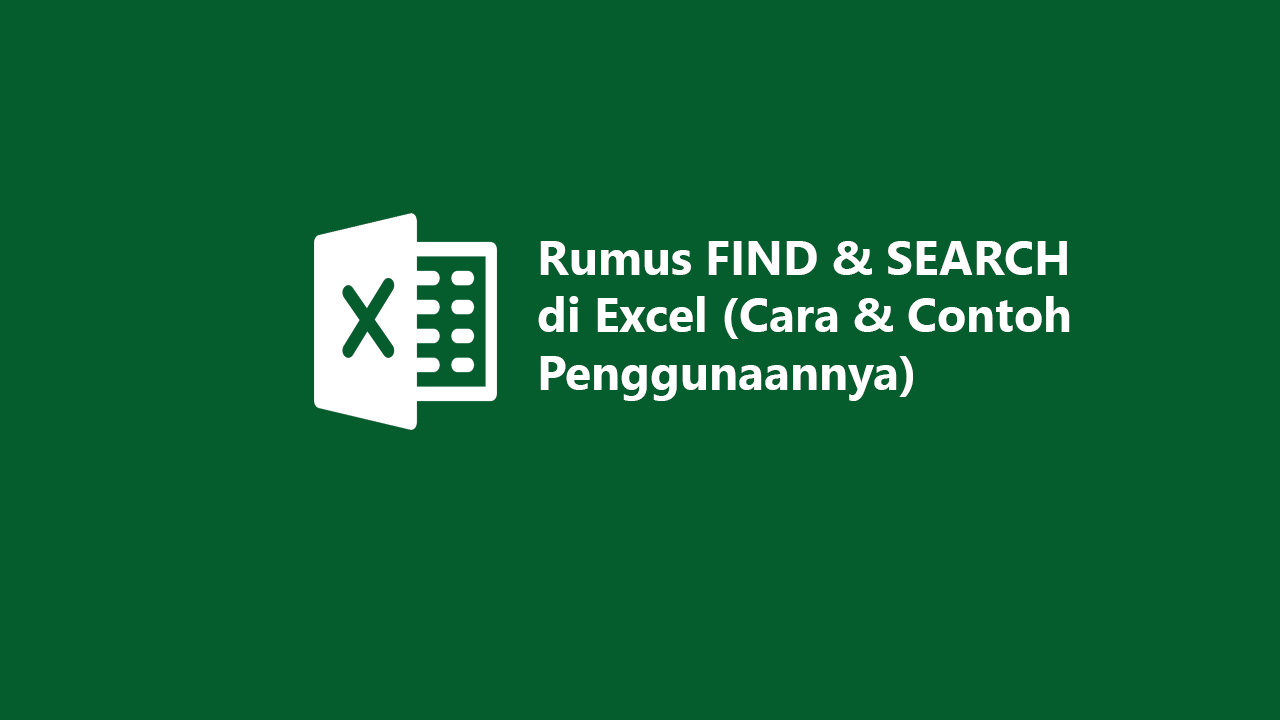 Rumus FIND & SEARCH di Excel (Cara & Contoh Penggunaannya)
