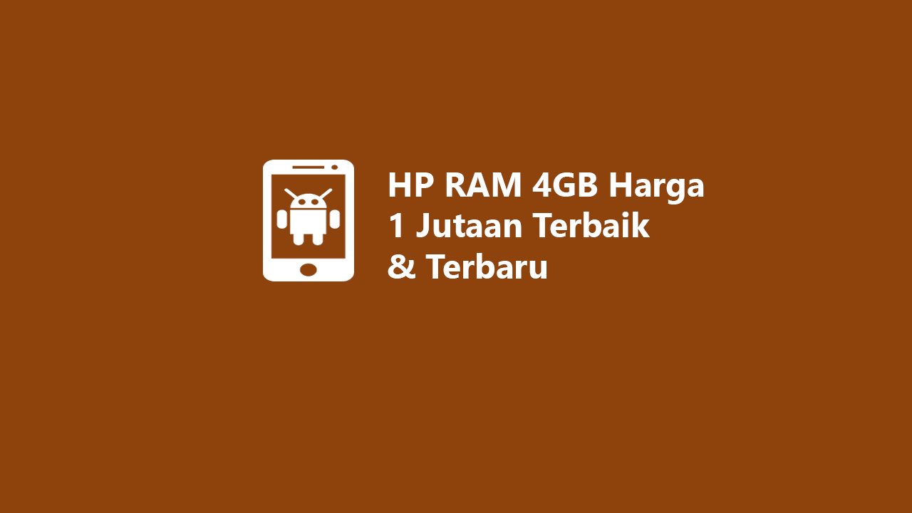 8 HP RAM 4GB Harga 1 Jutaan Terbaik & Terbaru 2023