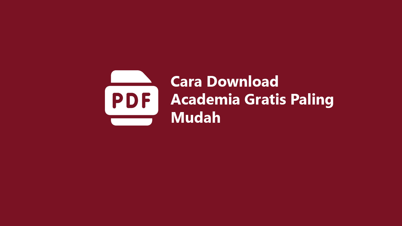 5 Cara Download Academia Gratis Paling Mudah