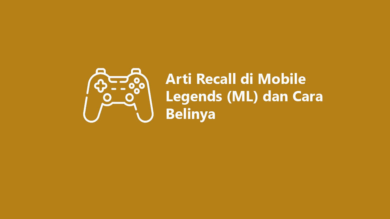 Arti Recall di Mobile Legends (ML) dan Cara Belinya