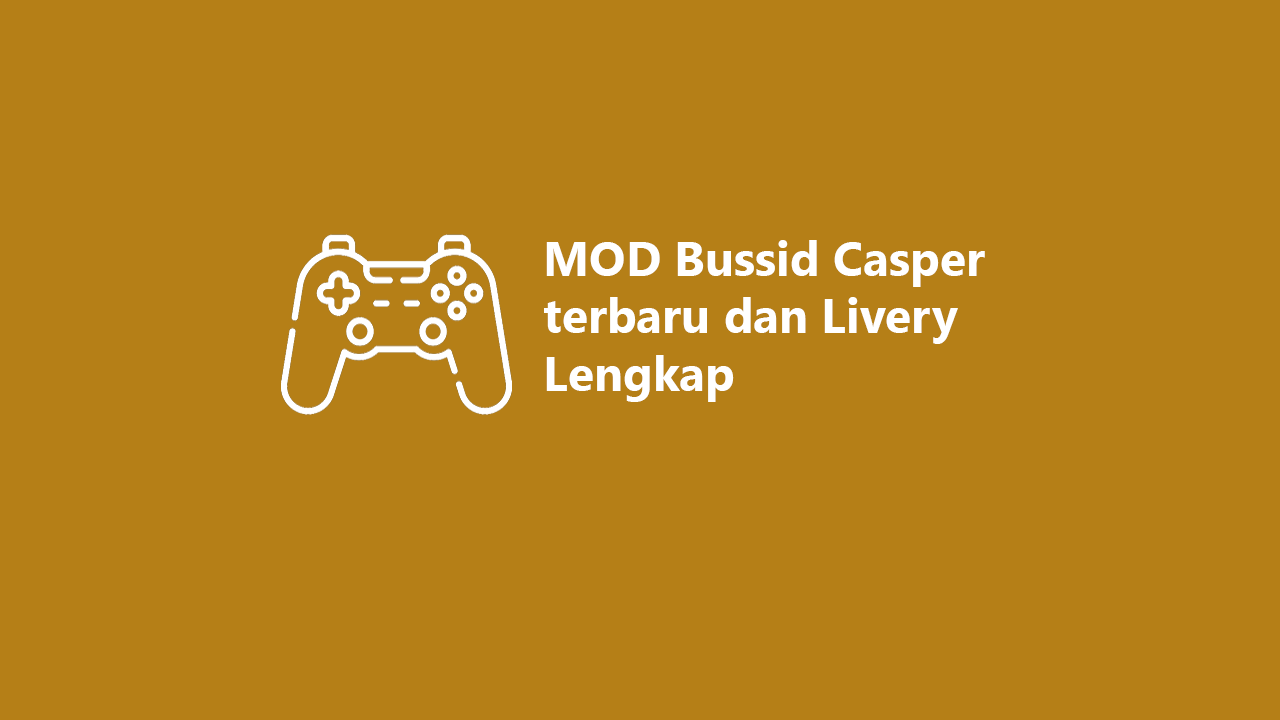 MOD Bussid Casper terbaru dan Livery Lengkap