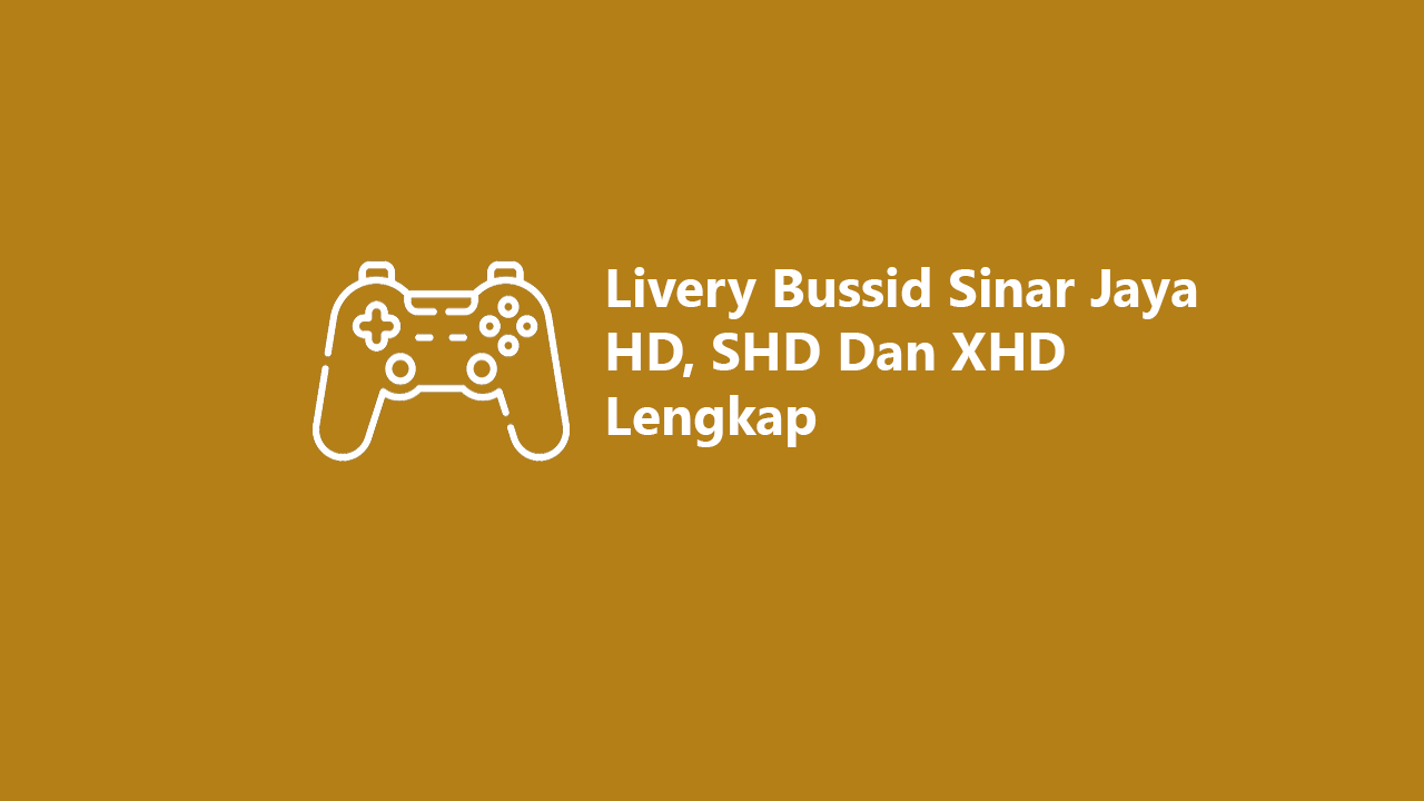 16 Livery Bussid Sinar Jaya HD, SHD dan XHD Lengkap