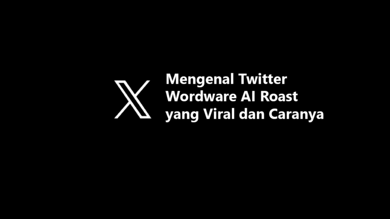 Mengenal Twitter Wordware AI Roast yang Viral dan Caranya