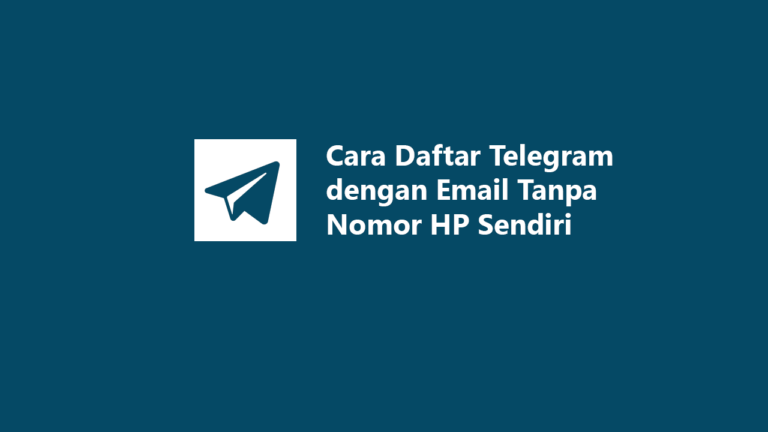 Cara Daftar Telegram dengan Email Tanpa Nomor HP Sendiri Cara Daftar Telegram dengan Email Tanpa Nomor HP Sendiri