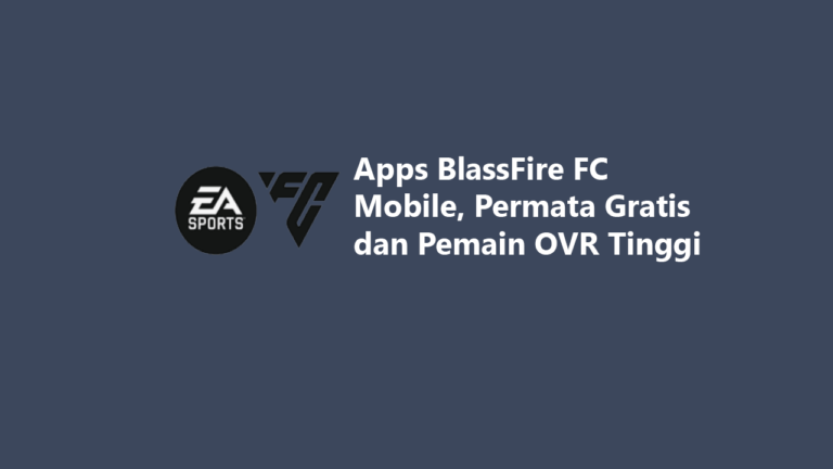 Apps BlassFire FC Mobile, Permata Gratis dan Pemain OVR Tinggi