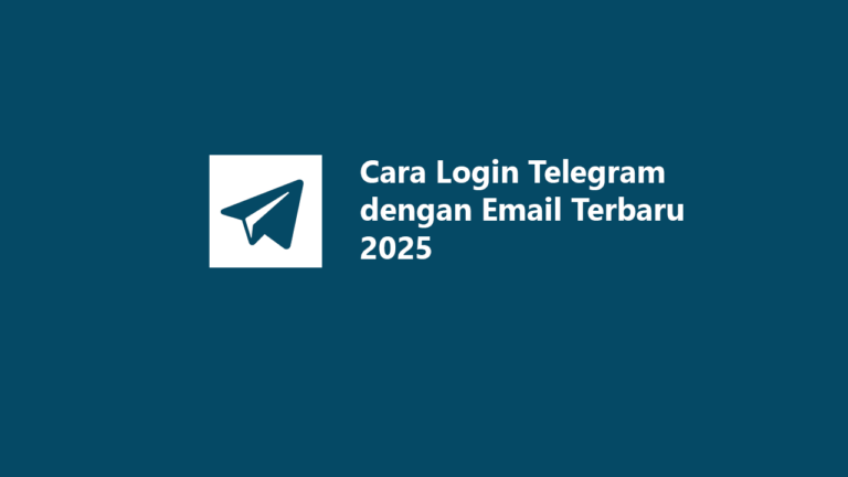 Cara Login Telegram dengan Email Terbaru 2025