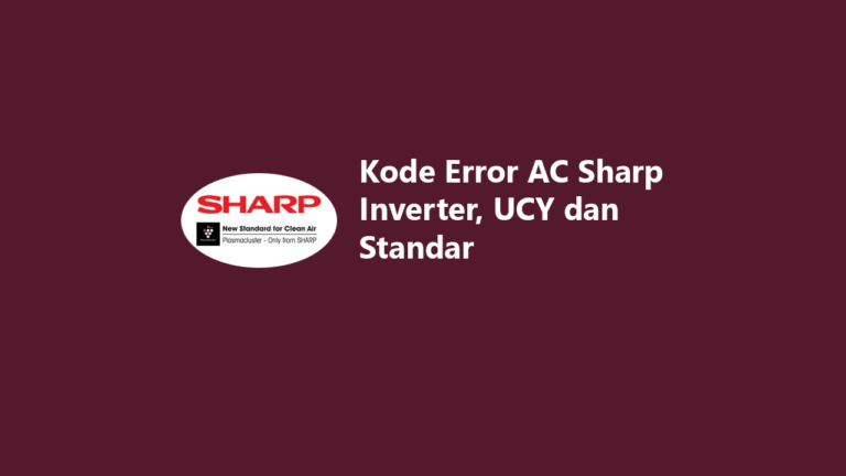Kode Error AC Sharp Inverter, UCY dan Standar